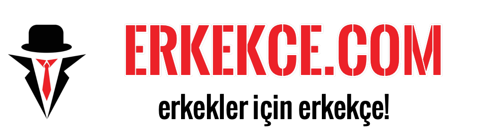 Erkekce Erkekler için online magazin - Erkekce Erkekler için online magazin